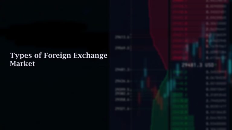 6 Types of Foreign Exchange (Forex) Market
